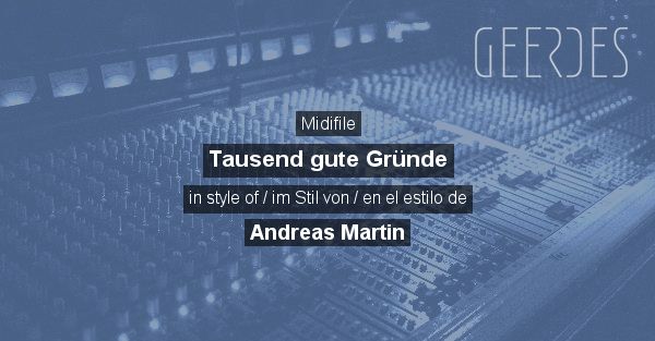 Midifile: 'Tausend gute Gründe' in style of 'Andreas Martin' in [online ...